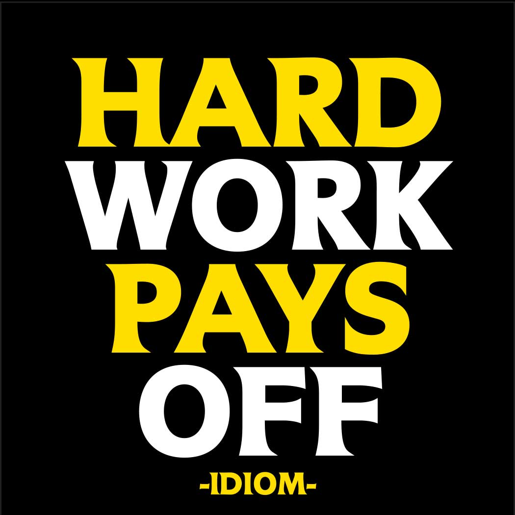 Magnet - Idiom - Hard Work Pays Off